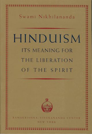 Hinduism: Its Meaning for the Liberation of the Spirit