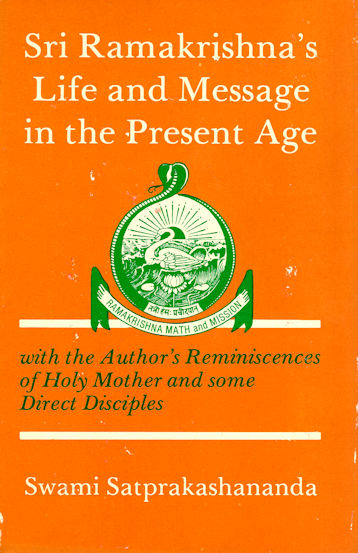 Ramakrishna's Life and Message in the Present Age