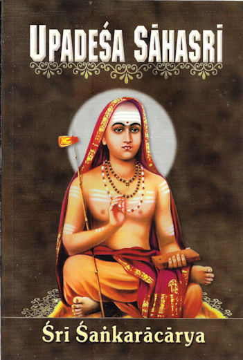 Upadesa Sahasri of Sri Sankaracharya: (A Thousand Teachings in Two ...