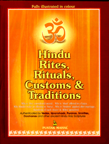 Hindu Rites, Rituals, Customs & Traditions: A-Z on the Hindu Way of Life