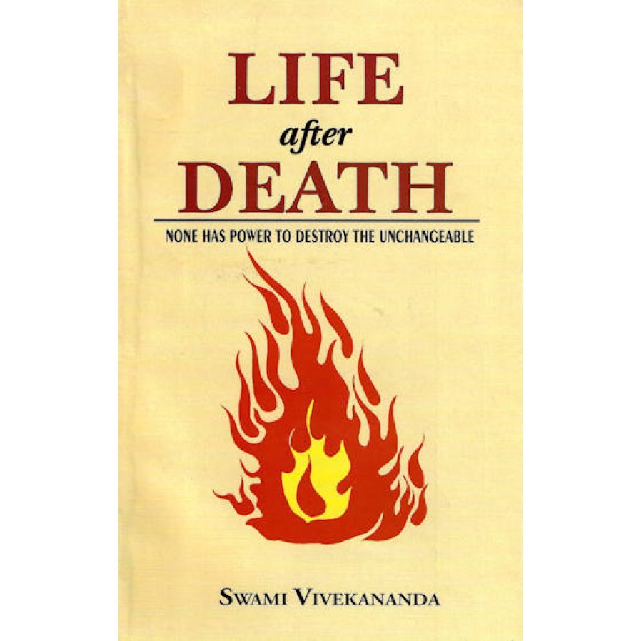 Life After Death - None has Power to Destroy the Unchangeable