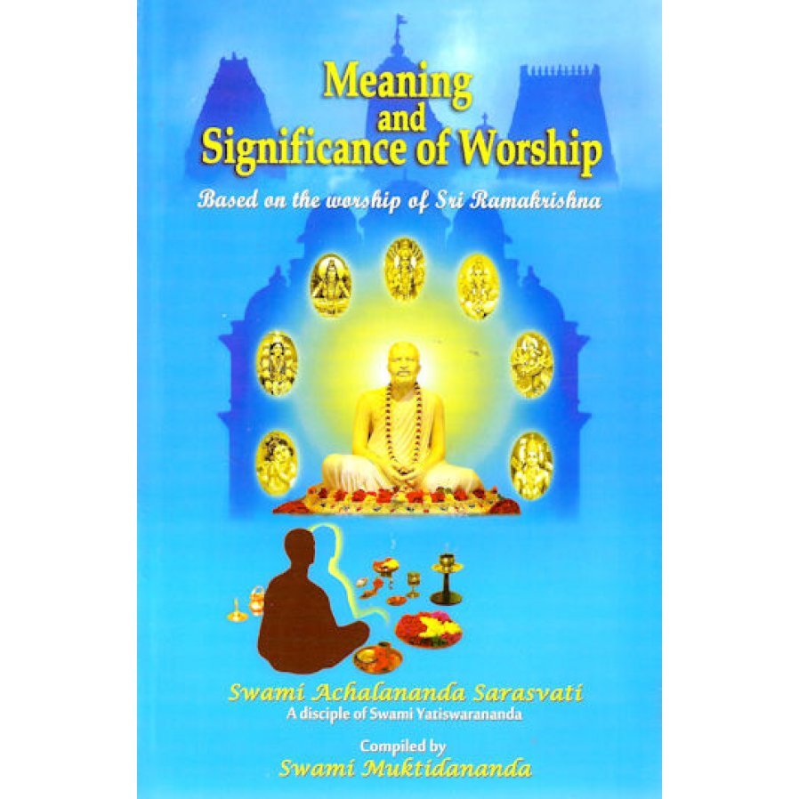Meaning And Significance Of Worship Based On The Worship Of Sri meaning-and-significance-of-worship-based-on-the-worship-of-sri