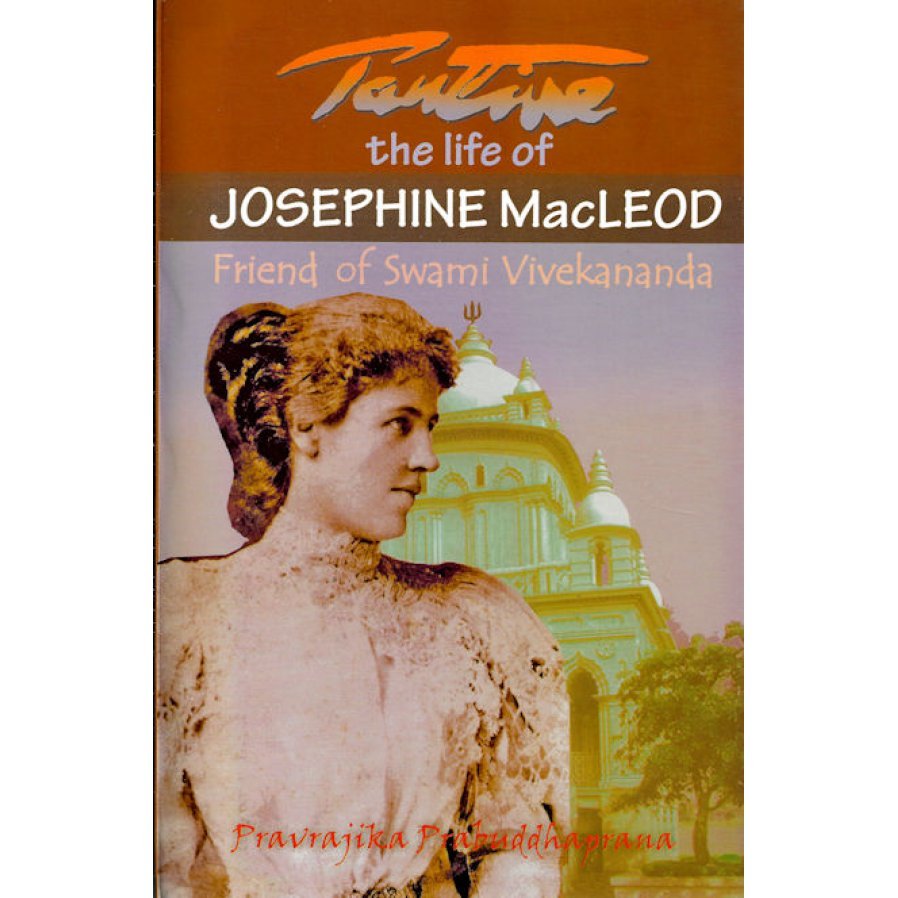 Tantine: The Life of Josephine MacLeod, Friend of Swami Vivekananda