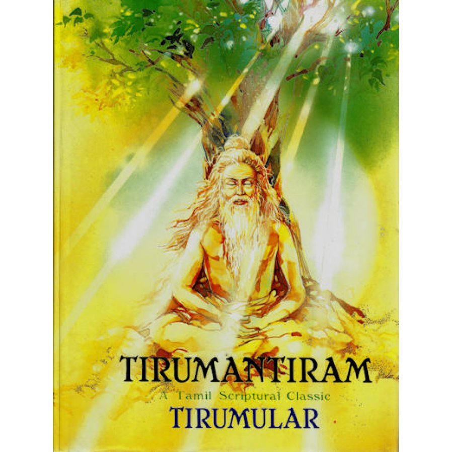 Tirumantiram: A Tamil Scriptural Classic