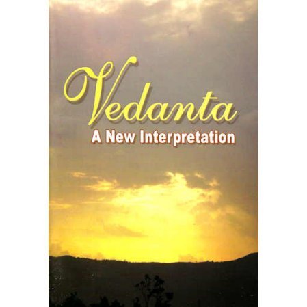 Vedanta: A New Interpretation