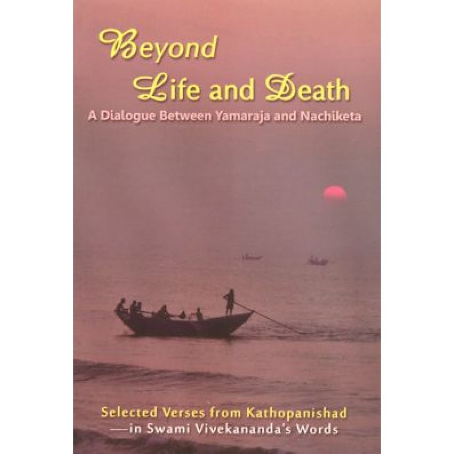 Beyond Life and Death: A Dialogue Between Yamaraja and Nachiketa